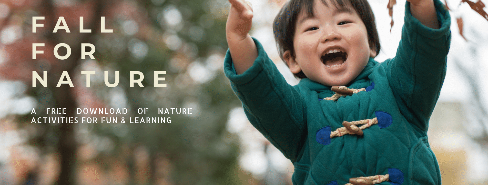Copy of A FREE DOWNLOAD with FUN ACtIVITIES IN NATUrE – Childhood By Nature